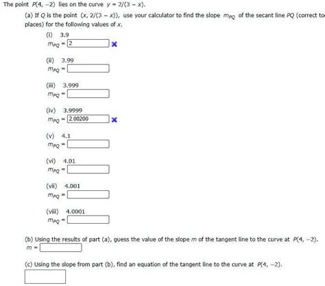 Solved The Point P 4 2 Lies On The Curve Y 2 3 X A If Q Is The Point X 2 3x