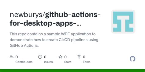 Github Newburysgithub Actions For Desktop Apps Testfork This Repo Contains A Sample Wpf