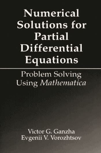 Numerical Solutions For Partial Differential Equations Problem Solving