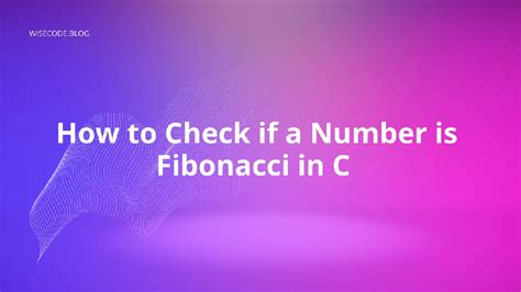 C Check If A Number Is Fibonacci Number Dminhvu