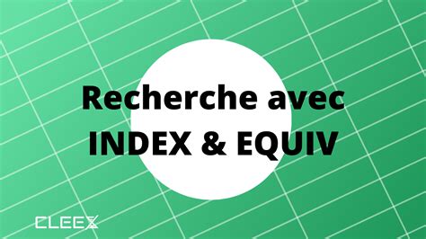 Index Equiv Chercher Des Données Dans Excel 2025