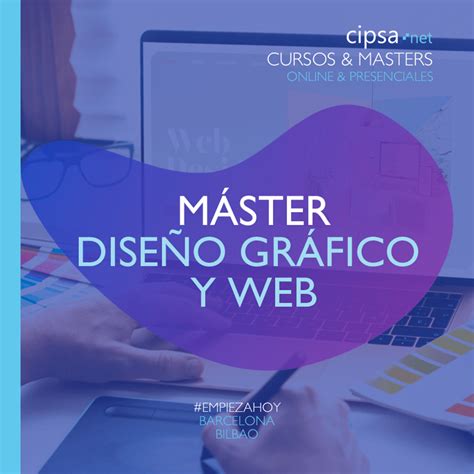Máster en Diseño Gráfico y Web Barcelona Bilbao CIPSA