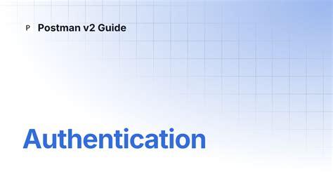 Authentication Postman V2 Guide