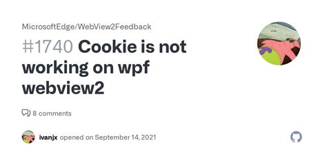 Cookie Is Not Working On Wpf Webview Issue MicrosoftEdge WebView Feedback GitHub