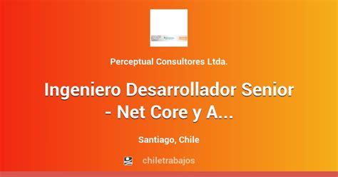 Ingeniero Desarrollador Senior Net Core Y Angular Santiago