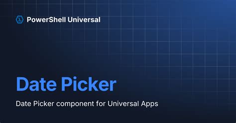 Date Picker Powershell Universal