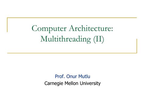 Ppt Advanced Multithreading In Computer Architecture Lecture Highlights And Readings