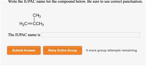 Solved Write The IUPAC Name For The Compound Below Be Sure Chegg Com