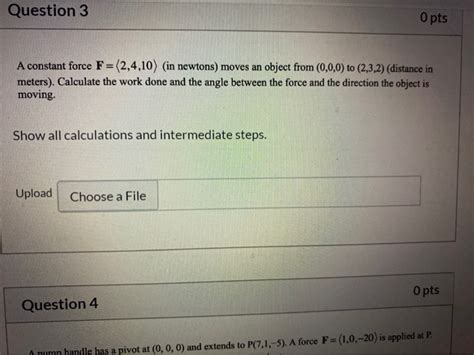 Solved Calculate Work Done And The Angle Between The Force Chegg