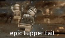 Epic Tupper Fail  Epic Tupper Fail Discover And Share S
