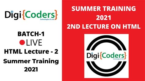 Summer Training 2021 Second Lecture On Html Codersadda Digicoders Technologies Youtube