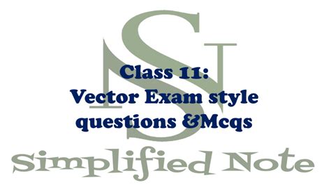 Chapter Vector Exam Style Questions MCQs Simplified Note