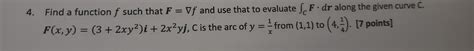 solved 4 find a function f such that f ∇f and use that to