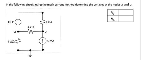 Solved In The Following Circuit Using The Mesh Current