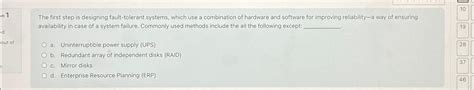 Solved The First Step Is Designing Fault Tolerant Systems