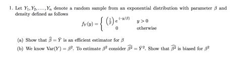Solved Let Y1y2yn Denote A Random Sample From An