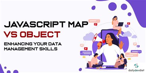 Javascript Map Vs Object Enhancing Your Data Management Skills