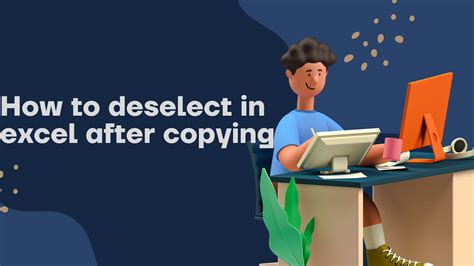 How To Deselect In Excel After Copying Excel Wizard