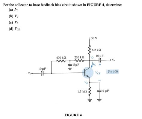 Solved For The Collector To Base Feedback Bias Circuit Shown