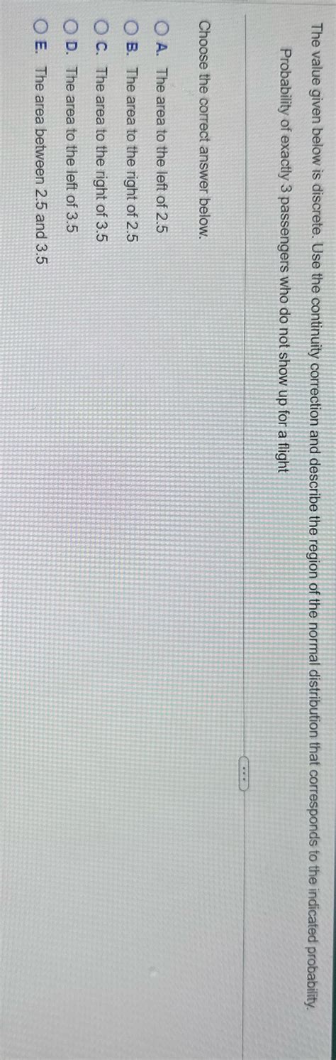 Solved The Value Given Below Is Discrete Use The Continuity