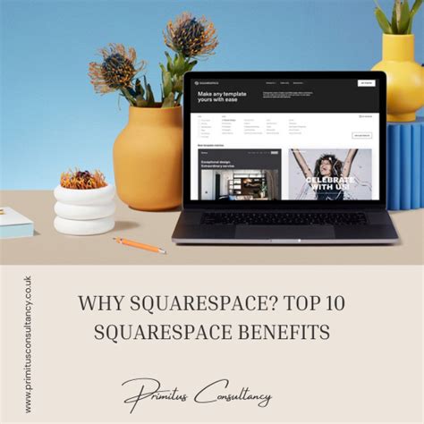 Why Squarespace Top 10 Squarespace Benefits — Primitus Consultancy