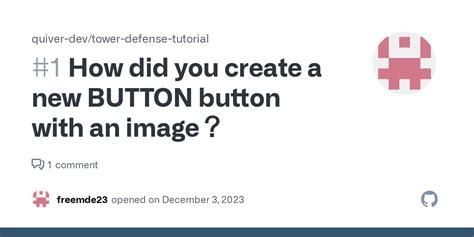 How Did You Create A New BUTTON Button With An Image Issue Quiver Dev Tower Defense