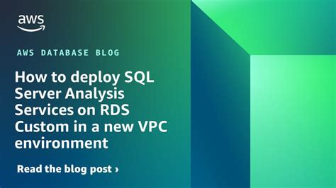 How To Deploy Sql Server Analysis Services On Rds Custom In A New Vpc Environment Aws Database