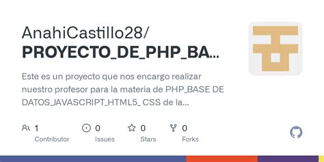 GitHub AnahiCastillo28 PROYECTO DE PHP BASE DE DATOS JAVASCRIPT HTML5