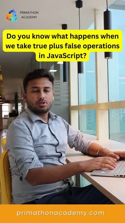 Primathon Academy On Linkedin Exploring Javascripts True Plus False