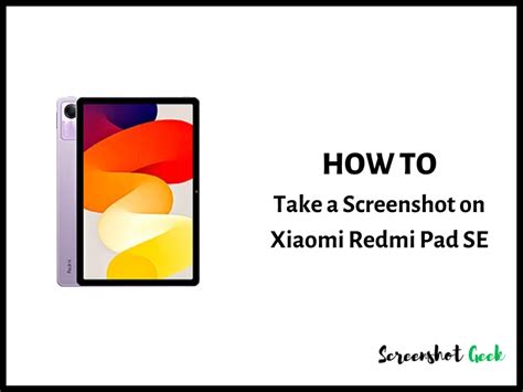How To Take A Screenshot On Xiaomi Redmi Pad Se Quick Methods