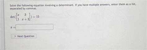 Solved Solve The Following Equation Involving A Determinant