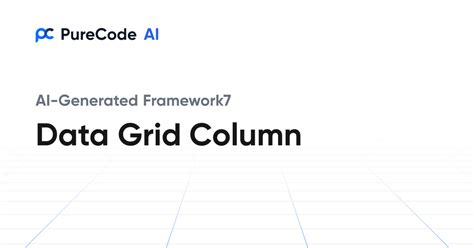 Build Great Framework7 Data Grid Column Components Faster Using Ai Tools