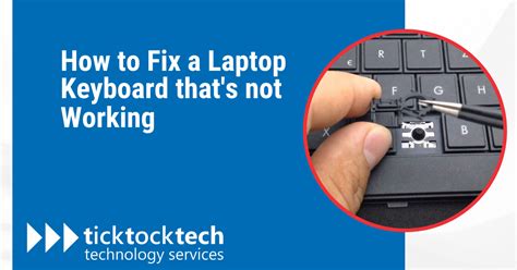 How To Fix A Laptop Keyboard Thats Not Working Computer Repair Ticktocktech