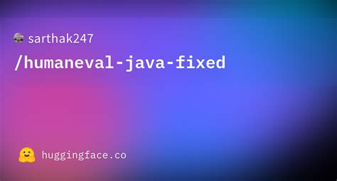 Sarthak247humaneval Java Fixed · Datasets At Hugging Face