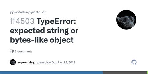 Typeerror Expected String Or Bytes Like Object · Issue 4503