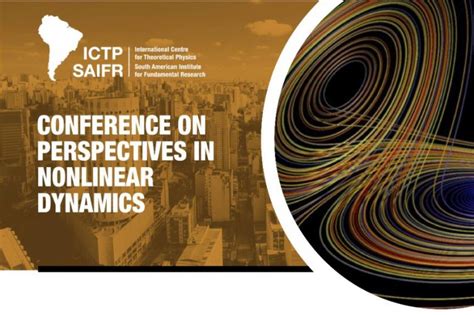 Ictp Saifr Conference On Perspectives In Nonlinear Dynamics Asociación Física Argentina