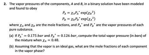 Solved 2 The Vapor Pressures Of The Components A And B