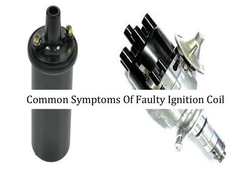 Common Symptoms Of Faulty Ignition Coil