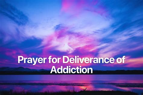 Powerful Prayer For Deliverance From Addiction Find Hope And Healing