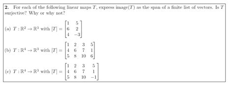 Solved For Each Of The Following Linear Maps T Express Chegg