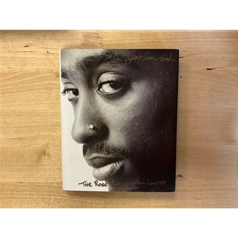 Tupac Shakur The Rose That Grew From Concrete Hardback Used Mojomala Llc