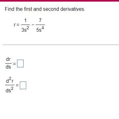 Solved Find The First And Second Derivatives Show All Chegg