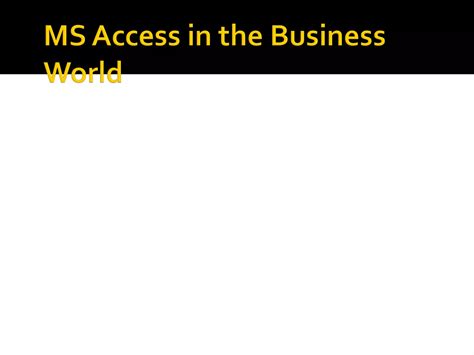 Practical Applications Of Access Ppt