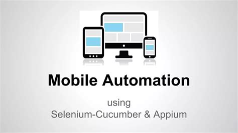 mobile automation using selenium cucumber and appium ppt