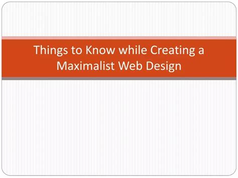 Ppt Things To Know While Creating A Maximalist Web Design Powerpoint