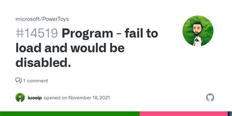 Program Fail To Load And Would Be Disabled · Issue 14519 · Microsoftpowertoys · Github