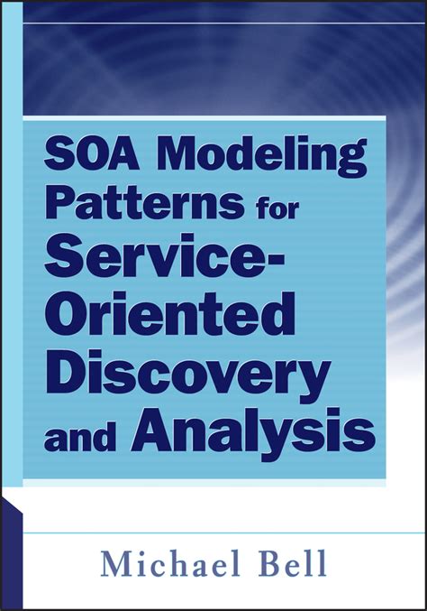 soa modeling patterns for service oriented discovery and analysis by