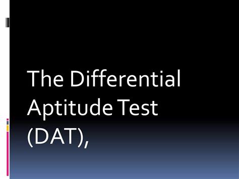 The Differential Aptitude Test Dat PPTX
