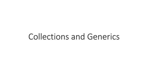 Collections And Generics Ppt