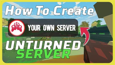 How To Create An Unturned Server 2023 Youtube